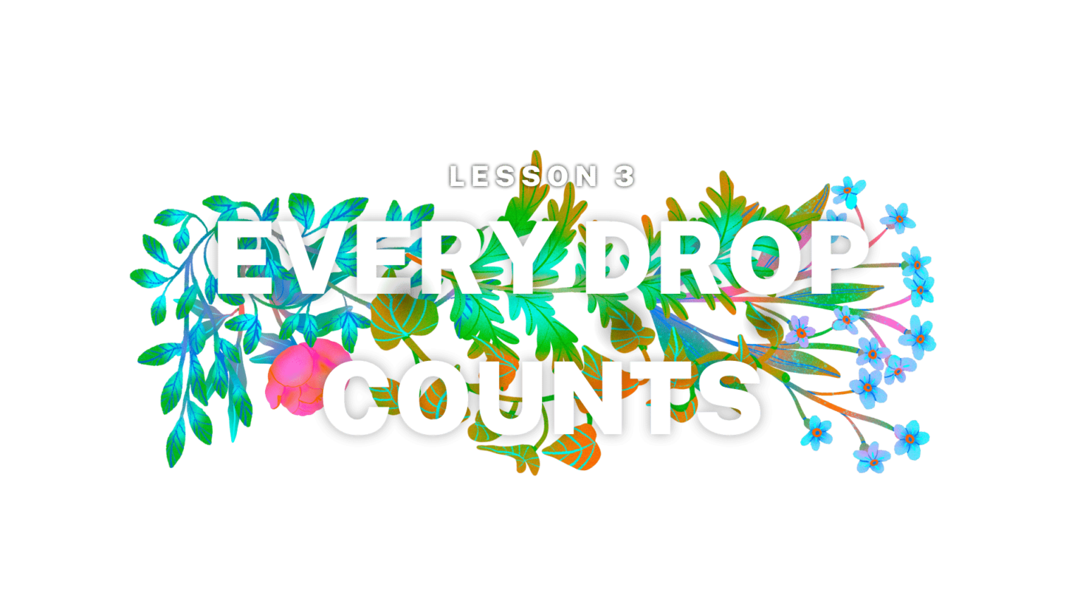 Lesson 3 Every Drop Countsに出てくる単語 | ざっくり英文法